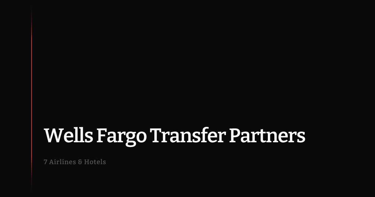 Wells Fargo Transfer Partners (2026): 7 Airlines | Award Travel Finder