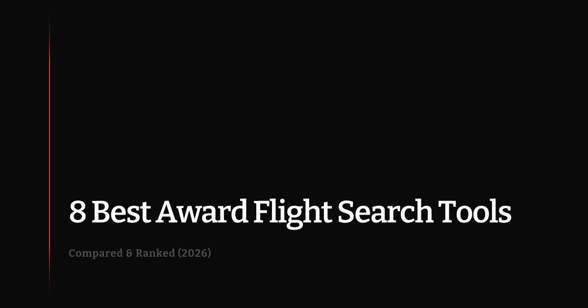 8 Best Award Flight Search Tools Compared & | Award Travel Finder