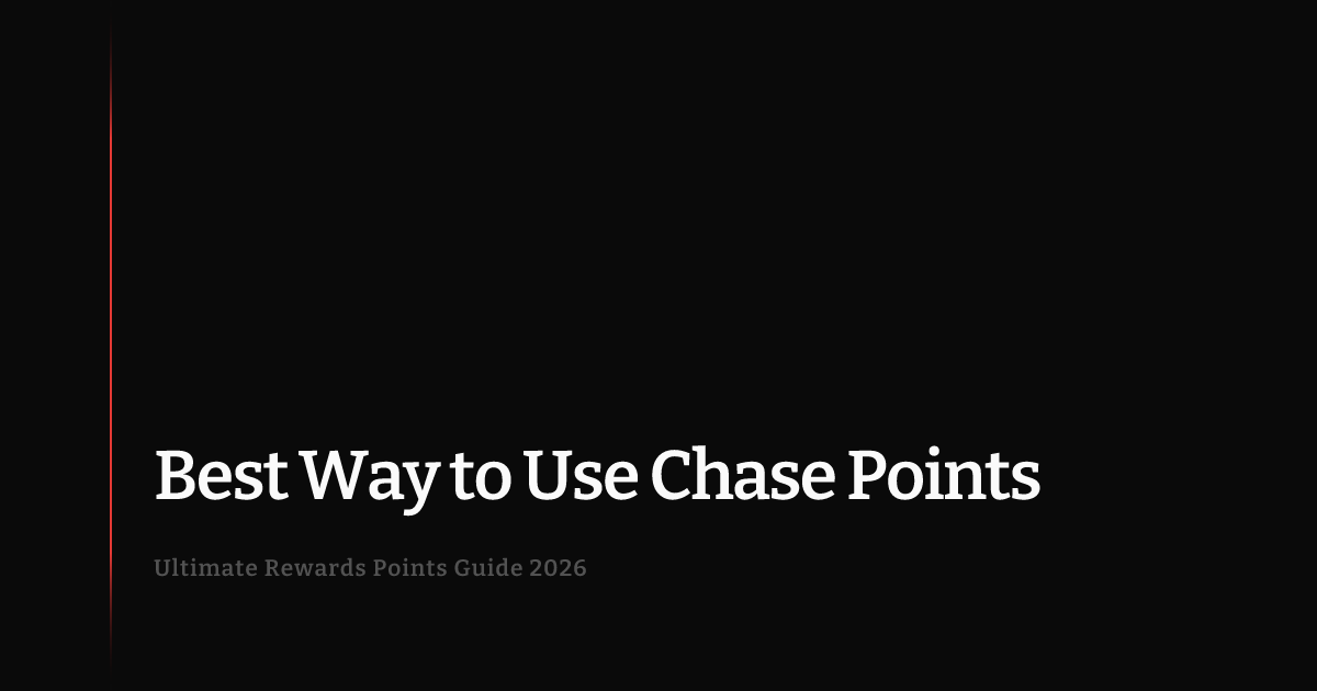 Best Way to Use Chase Points: Ultimate Rewards Points Guide (2026 ...